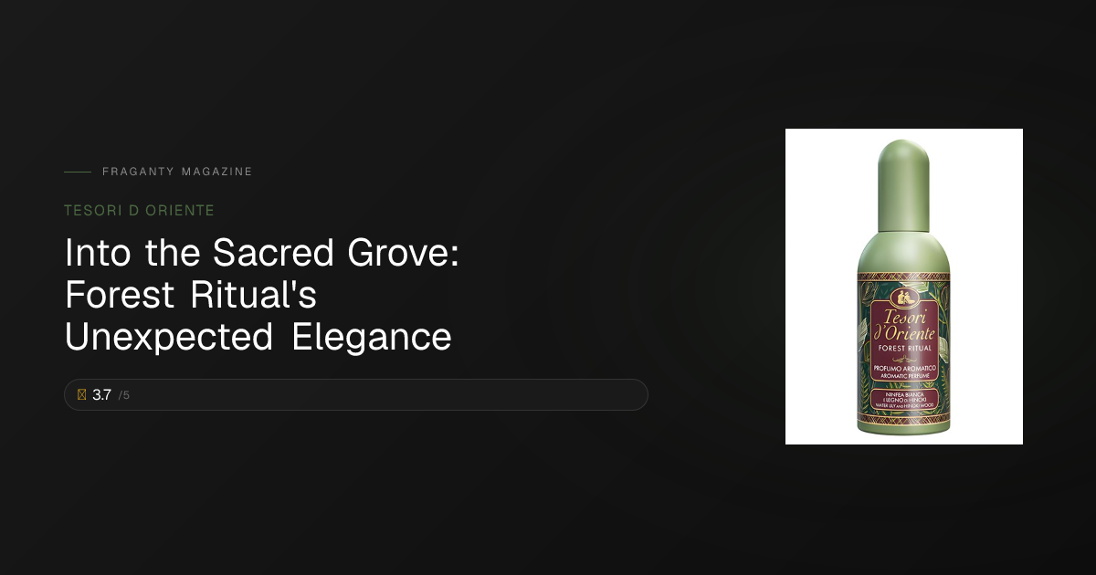 Into the Sacred Grove: Forest Ritual's Unexpected Elegance | Fraganty